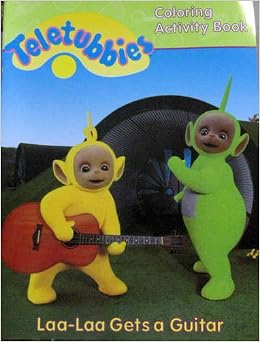 Teletubbies Coloring Activity Book (Laa - Laa Gets a Guitar ...