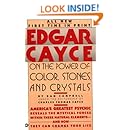 Edgar Cayce on the Power of Color, Stones, and Crystals: Dan Campbell ...