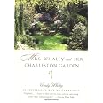 Mrs. Whaley and Her Charleston Garden: Whaley, Emily, Baldwin, William ...