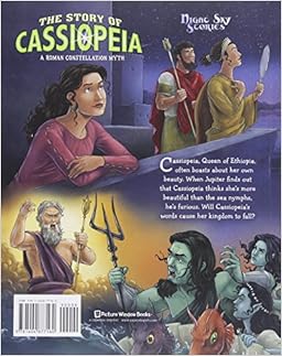 The Story of Cassiopeia: A Roman Constellation Myth (Night Sky Stories): Thomas Kingsley Troupe ...