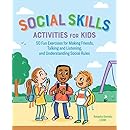 Social Skills Activities for Kids: 50 Fun Exercises for Making Friends ...
