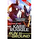 Amazon.com: Run to Ground (Rocky Mountain K9 Unit) (9781492643043 ...
