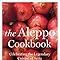 The Aleppo Cookbook: Celebrating the Legendary Cuisine of Syria: Matar ...