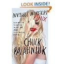 Invisible Monsters Remix: Chuck Palahniuk: 9780393345117: Amazon.com: Books