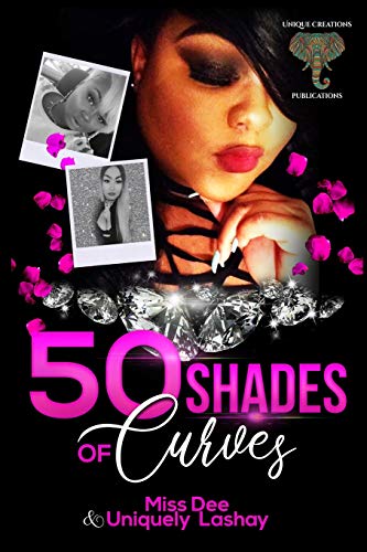 Amazon.com: 50 Shades of Curves: 9781798150115: Lashay, Uniquely, Dee ...