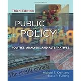 Public Policy: Politics, Analysis, and Alternatives: Kraft, Michael E ...
