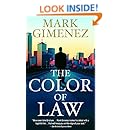The Color of Law: A Novel: Mark Gimenez: 9780307275004: Amazon.com: Books