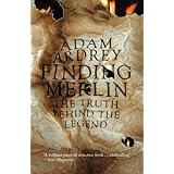 Amazon.com: Finding Merlin: The Truth Behind the Legend of the Great ...