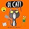 Oi Cat! (Oi Frog and Friends): Amazon.co.uk: Kes Gray, Jim Field ...