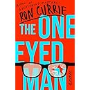 The One-Eyed Man: Ron Currie: 9780670025350: Amazon.com: Books