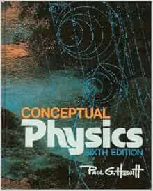 Amazon.com: Conceptual physics: 9780673398475: Hewitt, Paul G: Books
