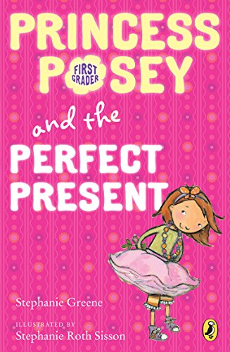 Princess Posey and the Perfect Present: Book 2: Greene, Stephanie, Roth ...