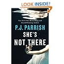Amazon.com: She's Not There (9781503945043): P.J. Parrish: Books