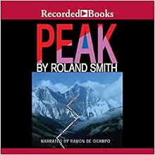 Peak: Roland Smith: 9781664486164: Amazon.com: Books