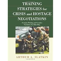 Training Strategies for Crisis and Hostage Negotiations: Scenario ...