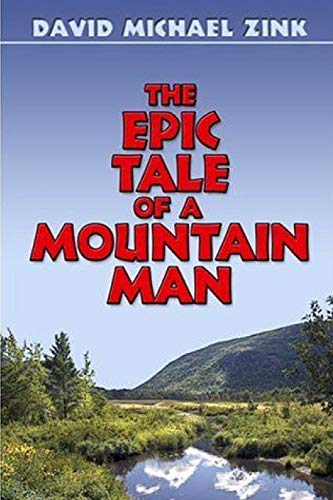 Amazon.com: The Epic tale of a Mountain Man (Revised): 9781105108051 ...