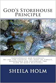Amazon - God's Storehouse Principle: Holm, Sheila: 9781495948541: Books