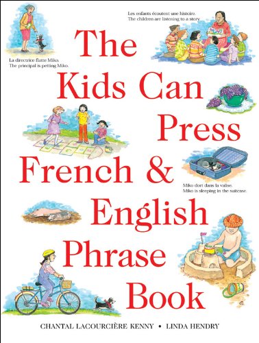Kids Can Press French & English Phrase Book, The: Lacourciere Kenny ...