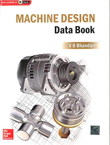 Machine Design Data Book: MC GRAW HILL INDIA, MC GRAW HILL INDIA, MC ...
