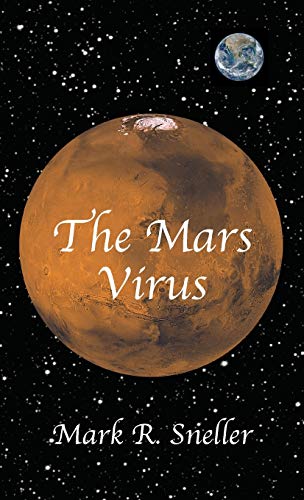 Amazon.com: The Mars Virus: 9781733023894: Sneller, Mark R: Books