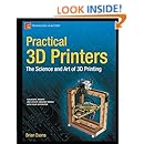 Practical 3D Printers: The Science and Art of 3D Printing (Technology ...