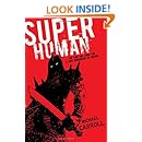 Amazon.com: Super Human (9780142419052): Michael Carroll: Books