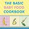 The Basic Baby Food Cookbook: Complete beginner guide to making baby ...
