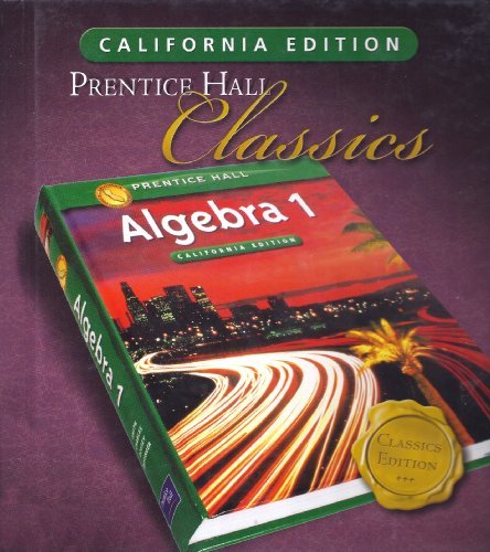 Algebra 1, California Student Edition (Prentice-Hall Classics): Stanley ...
