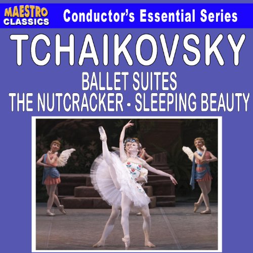 Tchaikovsky: Ballet Suites - The Nutcracker and Sleeping Beauty by ...