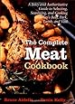 The Complete Meat Cookbook: Aidells, Bruce, Kelly, Denis: 0046442135122 ...