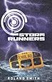Storm Runners, Book 1: Roland Smith: 9780545081757: Amazon.com: Books