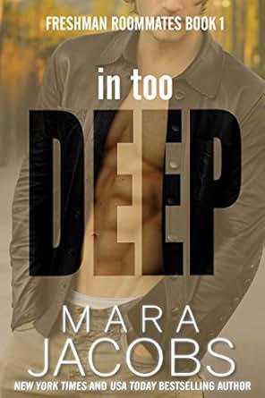 In Too Deep (Freshman Roommates Book 1) - Kindle edition by Mara Jacobs ...