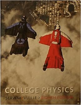 College Physics, 8th Edition: Raymond A. Serway, Chris Vuille, Jerry S ...