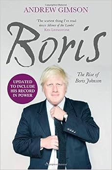 Boris: The Rise of Boris Johnson : Gimson, Andrew: Amazon.co.uk: Books