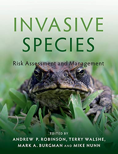 Invasive Species: Risk Assessment and Management: Robinson, Andrew P ...