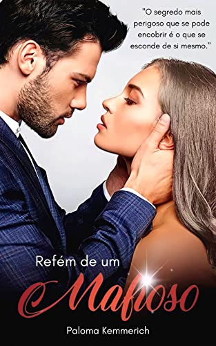 REFÉM DE UM MAFIOSO - eBook, Resumo, Ler Online e PDF - por KEMM, PALOMA
