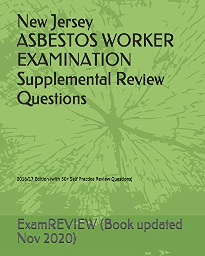 New Jersey ASBESTOS WORKER EXAMINATION Supplemental Review Questions ...