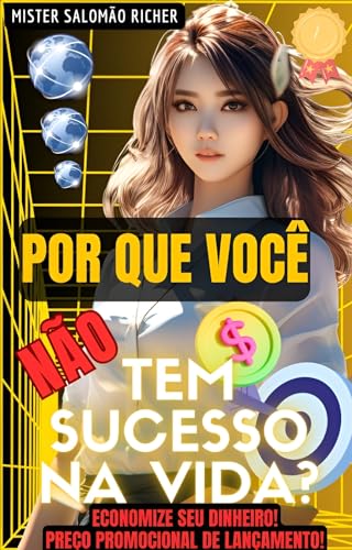POR QUE VOCÊ NÃO TEM SUCESSO NA VIDA?: O que devo fazer para ser uma ...