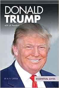 Amazon.com: Donald Trump: 45 Us President (Essential Lives ...