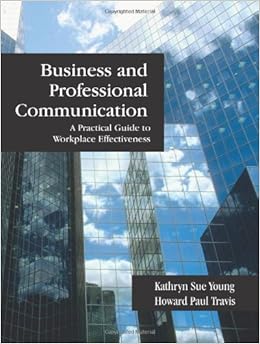 Business and Professional Communication: A Practical Guide to Workplace ...