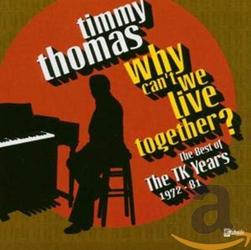 Why Can't We Live Together - The Best of Timmy Thomas: Amazon.co.uk: Music