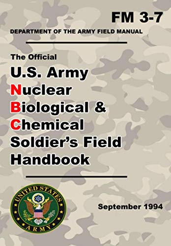 U.S. Army Nuclear Biological and Chemical Soldier’s Field Handbook ...