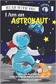 Amazon.com: I Am an Astronaut (9781944710934): Read With You Center for ...