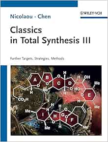 Amazon.com: Classics in Total Synthesis III: Further Targets ...