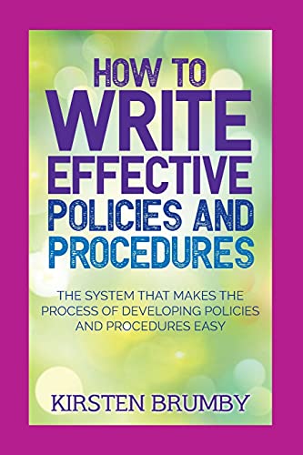 Amazon.com: How to Write Effective Policies and Procedures: The System ...
