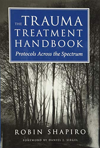 Amazon.com: The Trauma Treatment Handbook: Protocols Across the ...