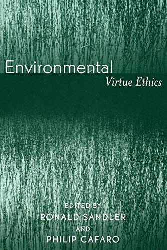 Amazon - Environmental Virtue Ethics: Ronald Sandler, Philip Cafaro ...