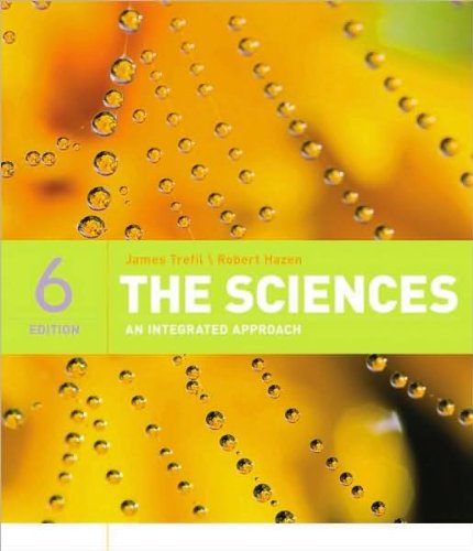 by Robert M. Hazen,by James Trefil The Sciences: An Integrated Approach ...