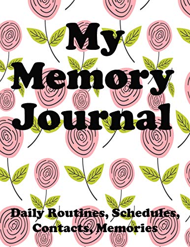 My Memory Journal (Daily Routine, Schedules, Contacts, Memories ...
