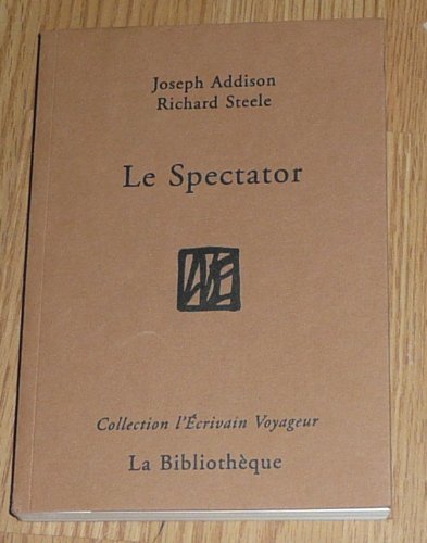 Le Spectator: Addison: 9782909688091: Amazon.com: Books